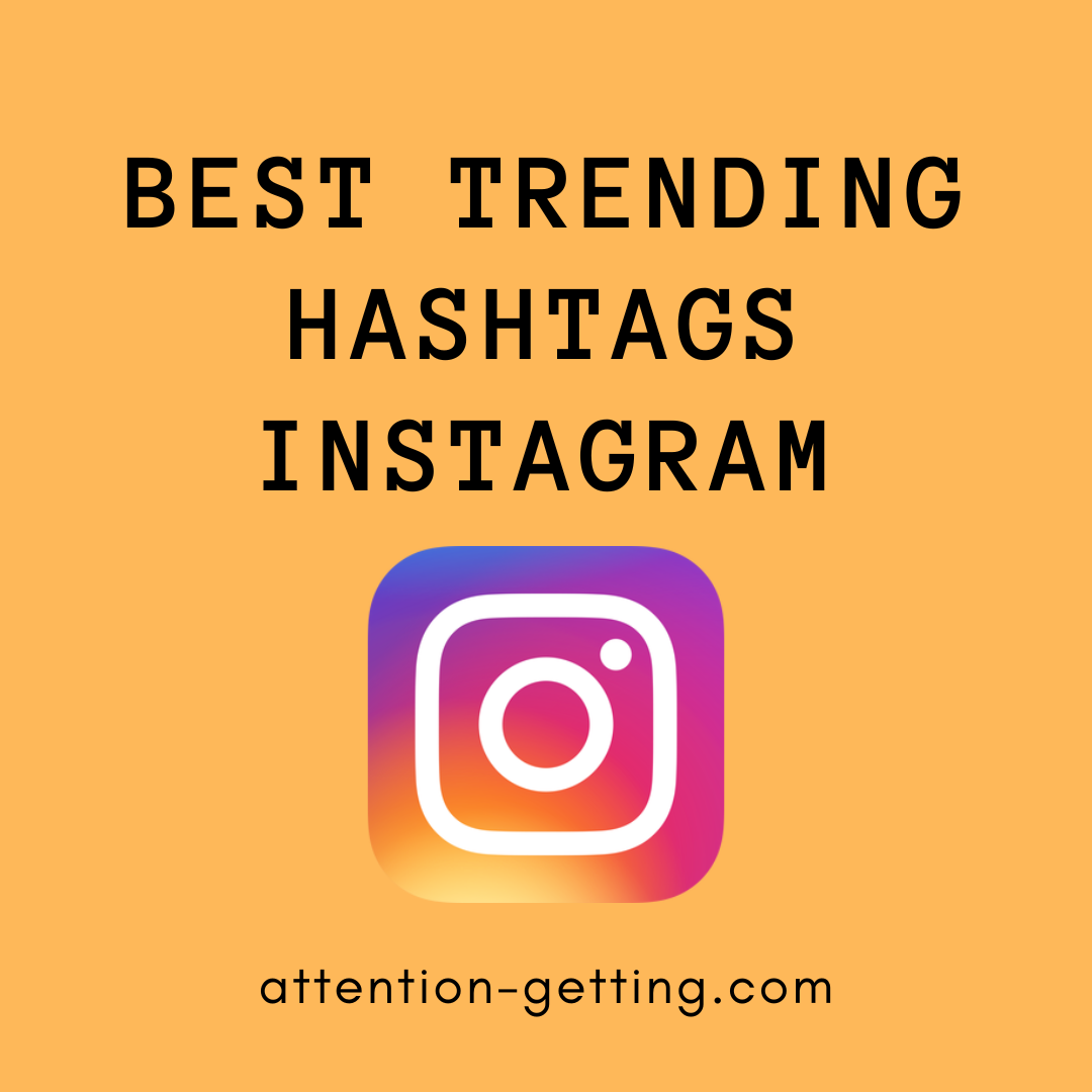 Best Trending Hashtags Instagram – Attention Getting