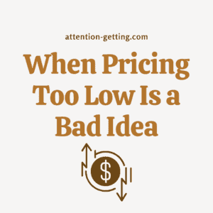 Pricing Products Too Low