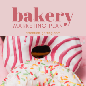 Online Home Bakery Marketing Plan - Attention Getting